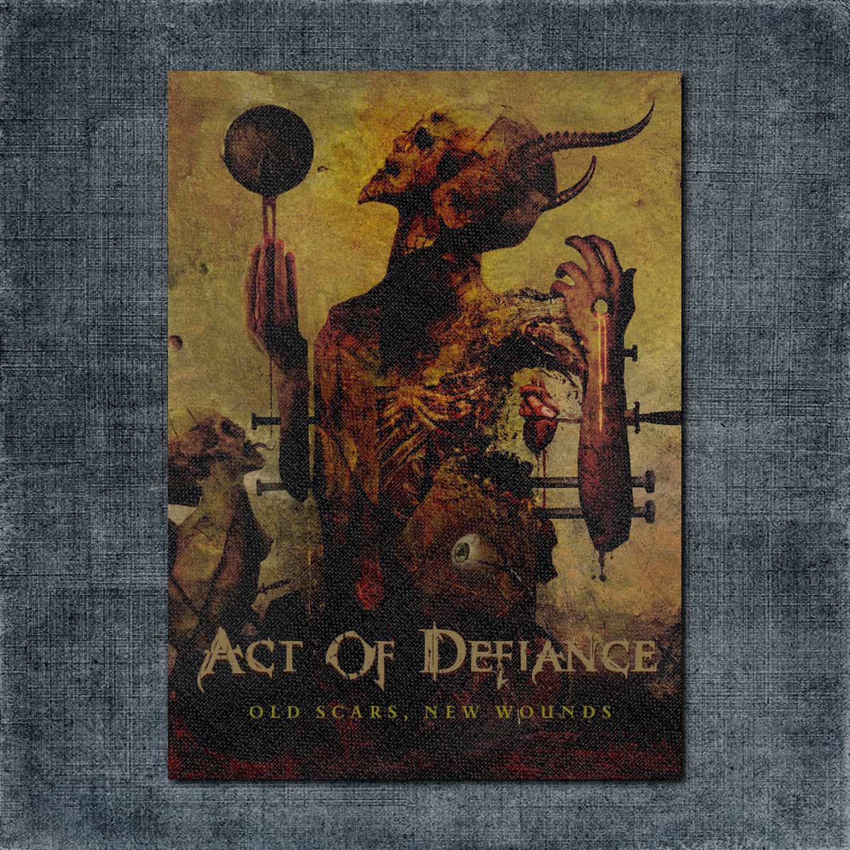 Act of Defiance Back Patch, Act of Defiance – Old Scars, New Wounds Big ...